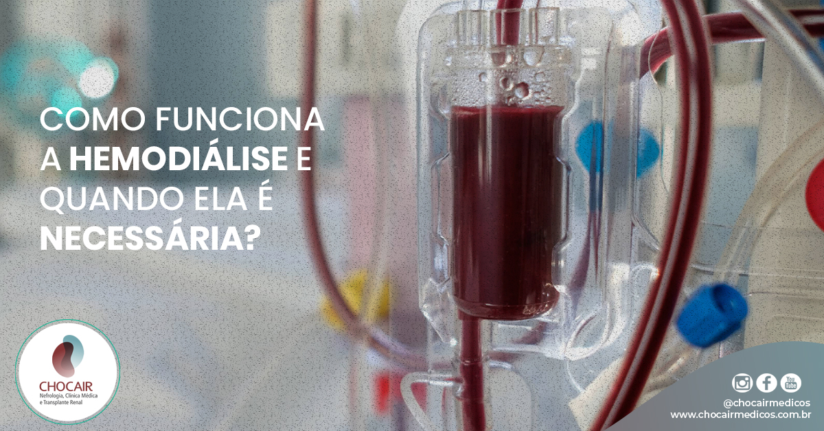 Como funciona a hemodiálise e quando ela é necessária? – Chocair Médicos